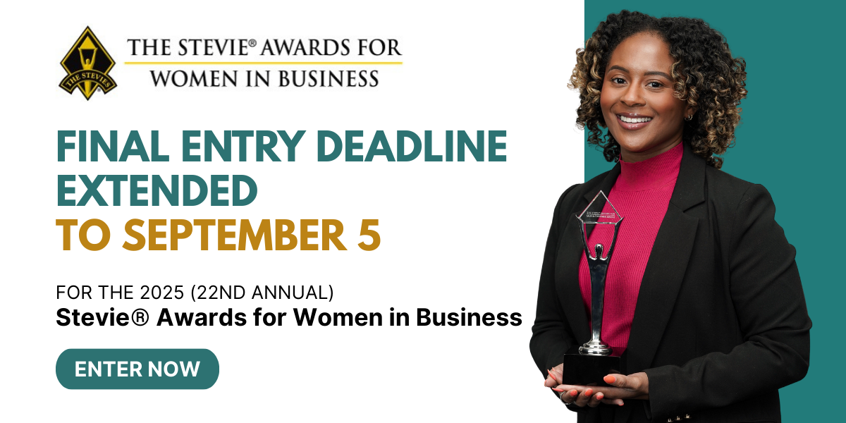 Final Entry Deadline Extended in 22nd Stevie® Awards for Women in Business